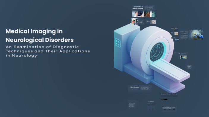 Medical Imaging in Neurological Disorders by Amna Ali on Prezi