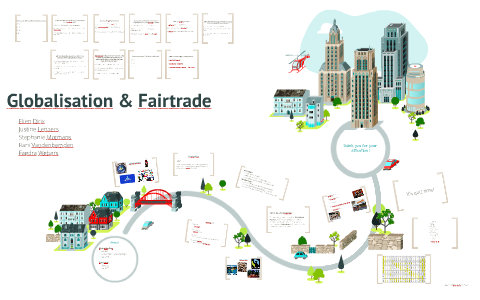 Globalisation & fairtrade by Stephanie Motmans on Prezi