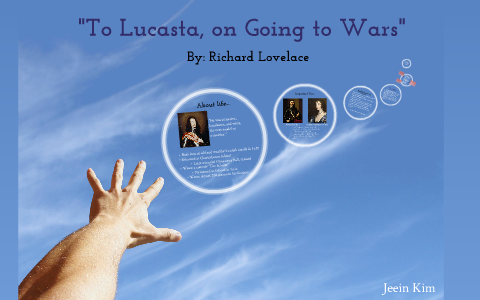 "To Lucasta, on Going to Wars" by Jeein Kim on Prezi