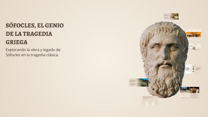 SÓFOCLES, EL GENIO DE LA TRAGEDIA GRIEGA by Genesis Idrogo Esquen on Prezi