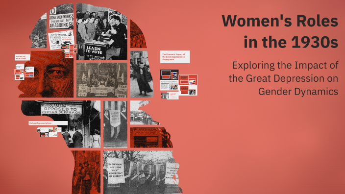 Women's Roles in the 1930s by SENECA MEINHARDT on Prezi