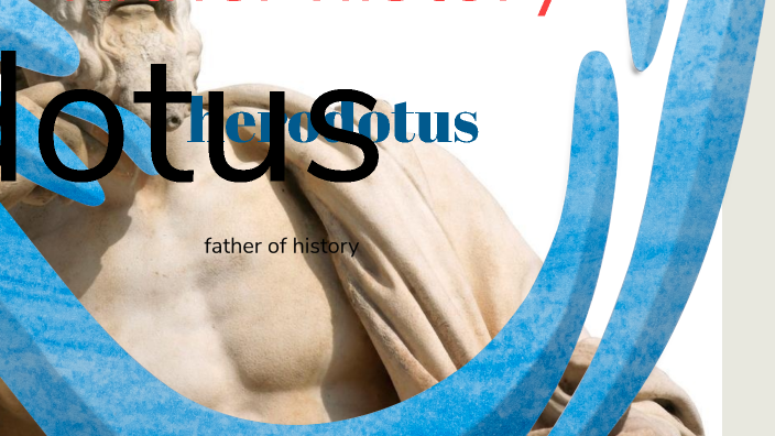 herodotus by Stuart lenig on Prezi