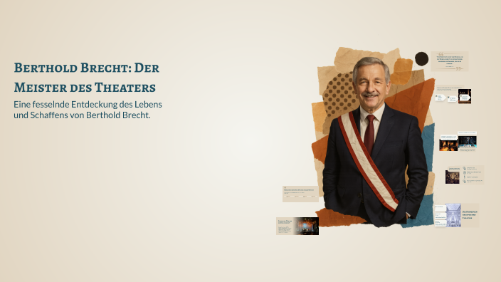 Berthold Brecht: Der Meister des Theaters by Anna Ries on Prezi