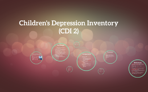 Children's Depression Inventory (CDI 2) by Diana Schreck on Prezi