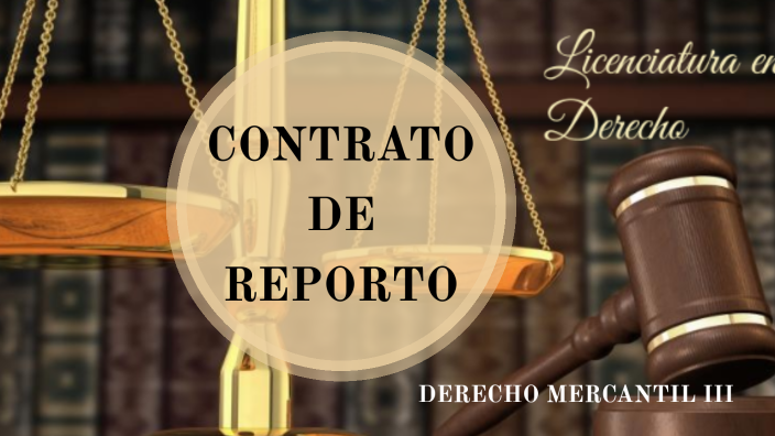 CONTRATO DE REPORTO by Noely Castro on Prezi