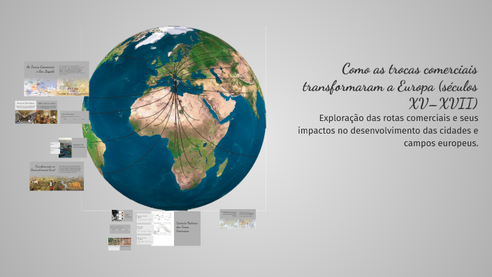 Como as trocas comerciais transformaram a Europa (séculos XV–XVII) by ...