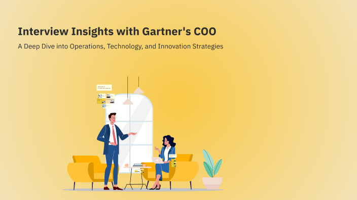 Interview Insights with Gartner's COO by akter Farhana on Prezi