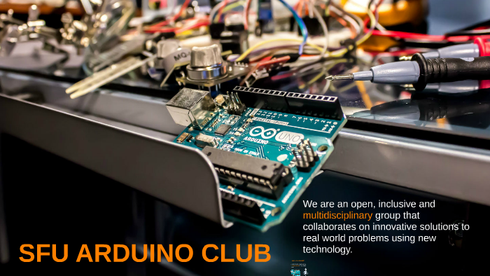 SFU ARDUINO CLUB by Marc St Pierre on Prezi
