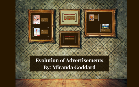 Evolution of Advertisements by miranda goddard