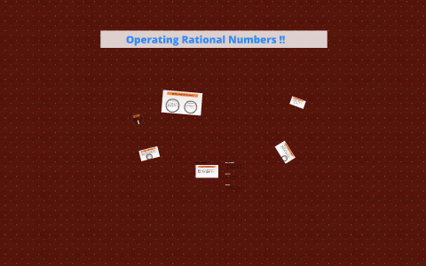 Operating Rational Numbers !! by armani grant on Prezi