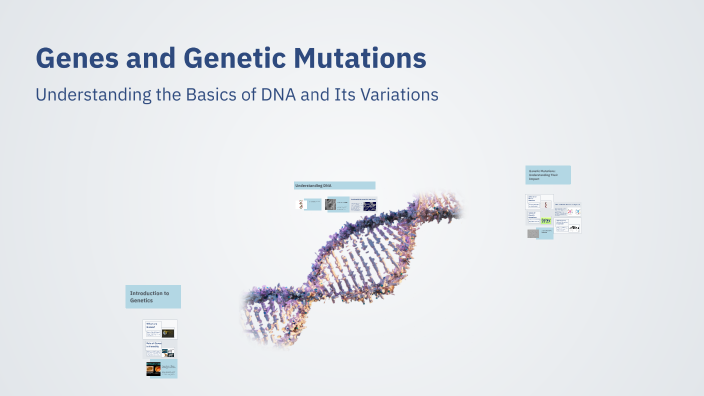 Genes and Genetic Mutations by Zachary Farrow-Student on Prezi