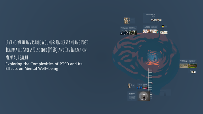 Living with Invisible Wounds: Understanding Post-Traumatic Stress ...