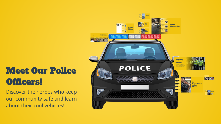 Meet Our Police Officers! by Kayla Robinson on Prezi