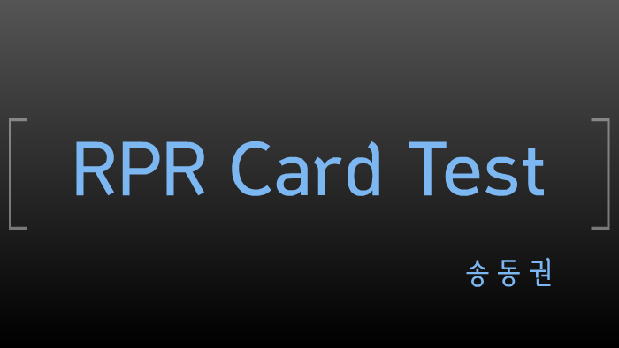 RPR Card Test by 동권 송 on Prezi