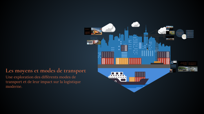 Les moyens et modes de transport by azz kh on Prezi