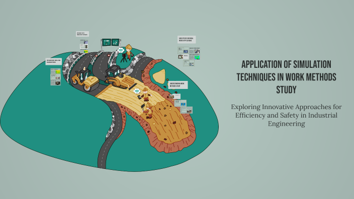 Application of Simulation Techniques in Work Methods Study by ghazal zolfi on Prezi