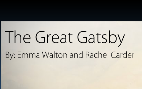 The Great Gatsby by Rachel Carder on Prezi