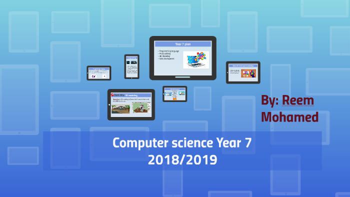 Computer science Year 7 by Reem Abdelhady on Prezi
