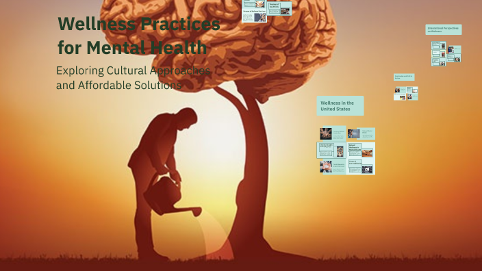 Wellness Practices for Mental Health by Emily Lessard on Prezi