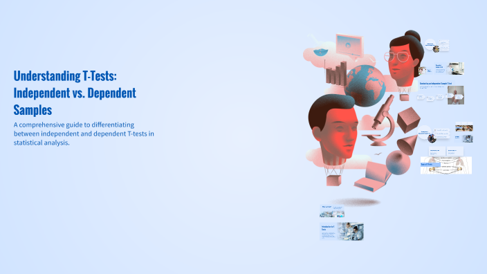 Understanding T-Tests: Independent vs. Dependent Samples by Berna Velez ...