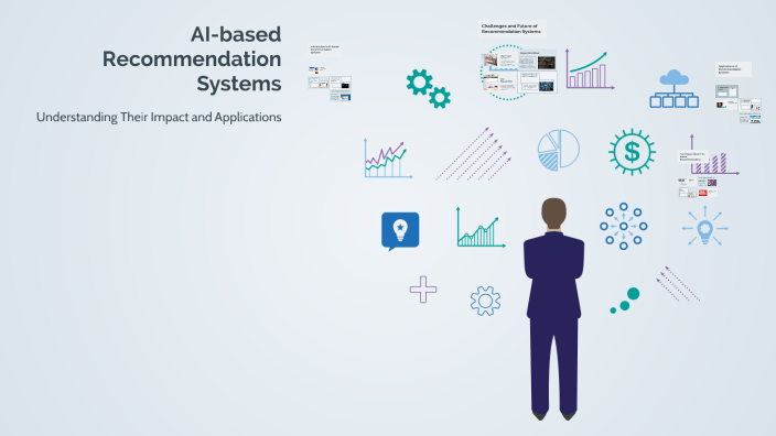 AI-based Recommendation Systems by Zufar Saydullayev on Prezi