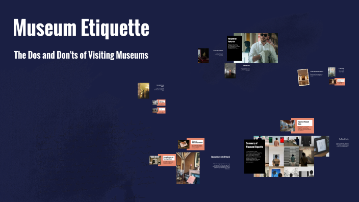 Museum Etiquette by Dysere Rivera-Matos on Prezi