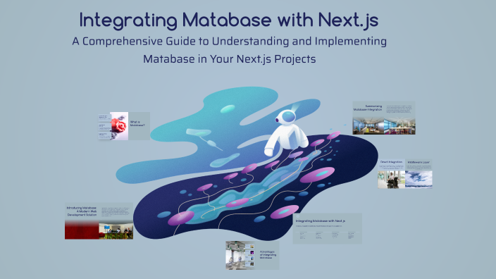 Integrating Matabase with Next.js by Muhammad Salman on Prezi