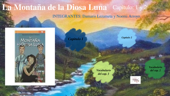 La montaña de la Diosa Luna capitulo 1 y 2 by DAMARIS LEZAMETA ISIDRO ...