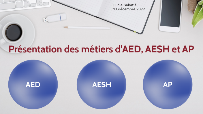Exposé AED, AP, AESH by Lucie Sabatié on Prezi