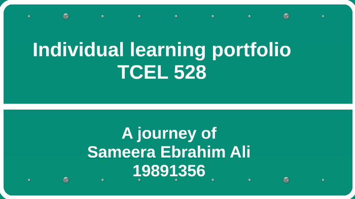 Individual learning portfolio by Sameera Ebrahim on Prezi