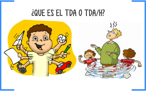 ¿QUE ES EL TDA O TDA/H? by jeimi garcia on Prezi