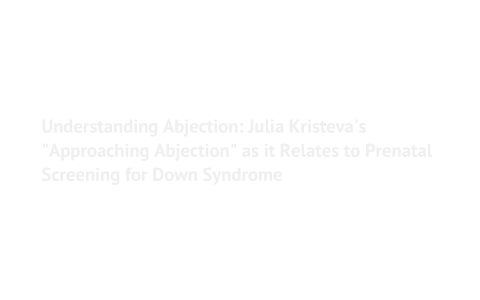 Understanding Abjection: Julia Kristeva's "Approaching Abjection" as it ...