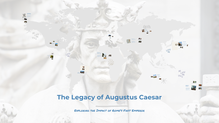 The Life and Legacy of Augustus Caesar by zST.Cooper Plizga on Prezi