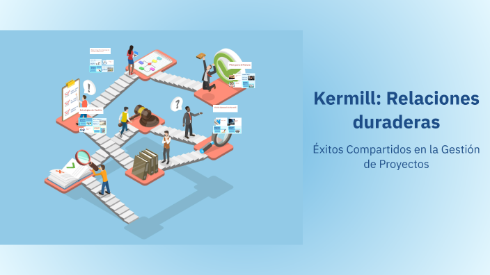 Kermill: Relaciones duraderas by Francisco Frías on Prezi