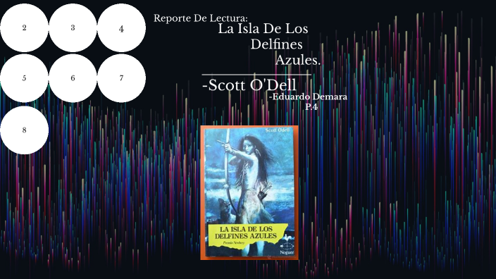 La isla de los Delfines Azules by Eduardo Demara on Prezi