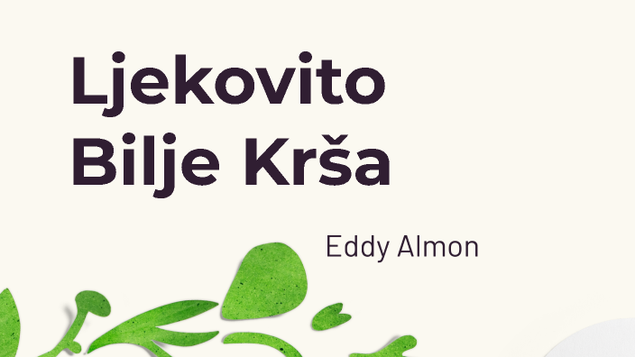 Ljekovito Bilje Krsa by Eddy Almon on Prezi