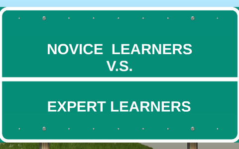 NOVICE LEARNERS V.S. by Julyssa Mae Cagata on Prezi