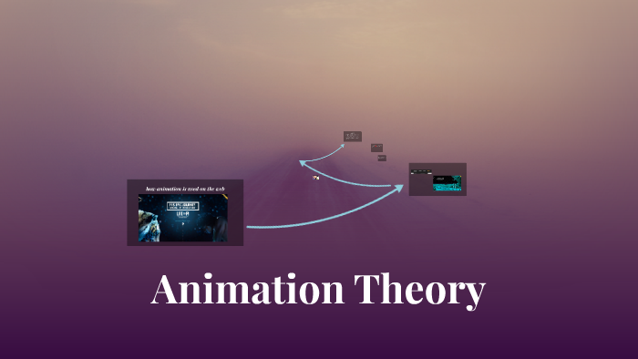 Animation Theory by Emily Broadhurst on Prezi