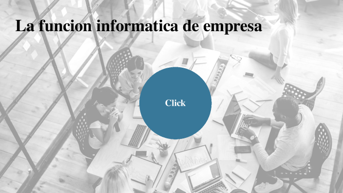 La funcion informatica de empresa by Nahir1 Castillo on Prezi