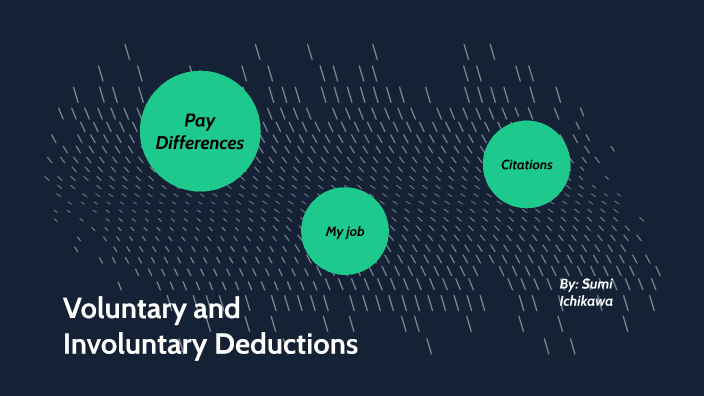 5.3 Voluntary and Involuntary Deductions by Sumi Ichikawa on Prezi