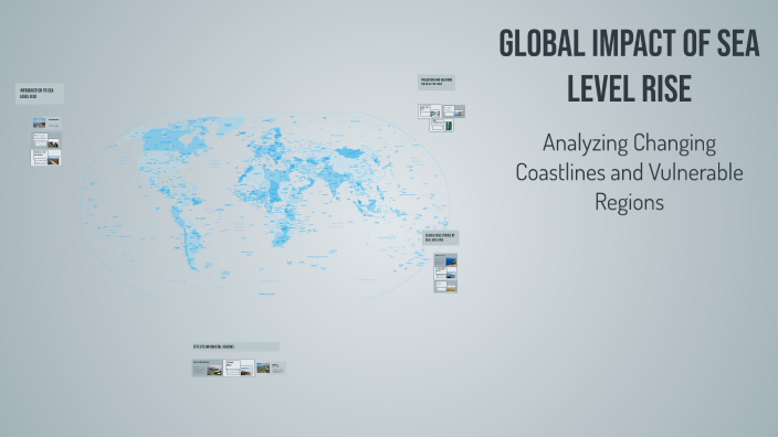 Global Impact of Sea Level Rise by Anna Dooner on Prezi