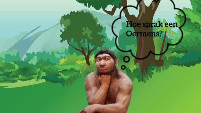 Hoe sprak een Oermens? by Daniel Civilis on Prezi