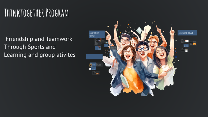 Thinktogether Program by Lilianna Garcia on Prezi