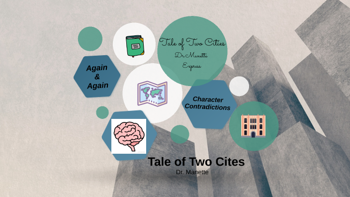 Tale of Two Cities Dr. Manette by Emma Harrington on Prezi