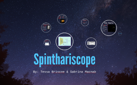 Spinthariscope by Sabrina Macnab on Prezi