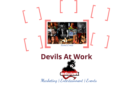 devils at work 1st by Devils AtWork on Prezi