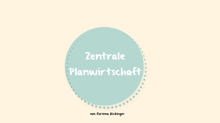 Zentrale Planwirtschaft by Corinna Kickinger on Prezi