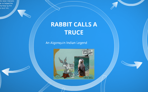 RABBIT CALLS A TRUCE by Jonathan Isenhour on Prezi