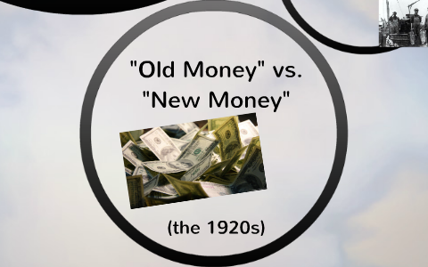 old money vs new money by Mira Müller on Prezi