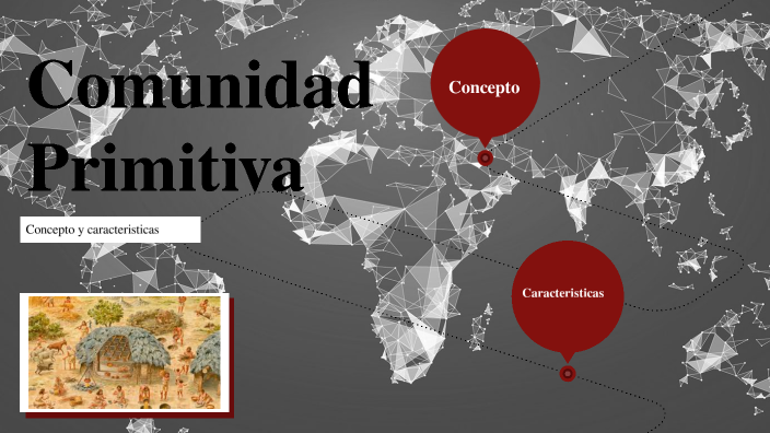 Comunidad primitiva by Gabriela García on Prezi